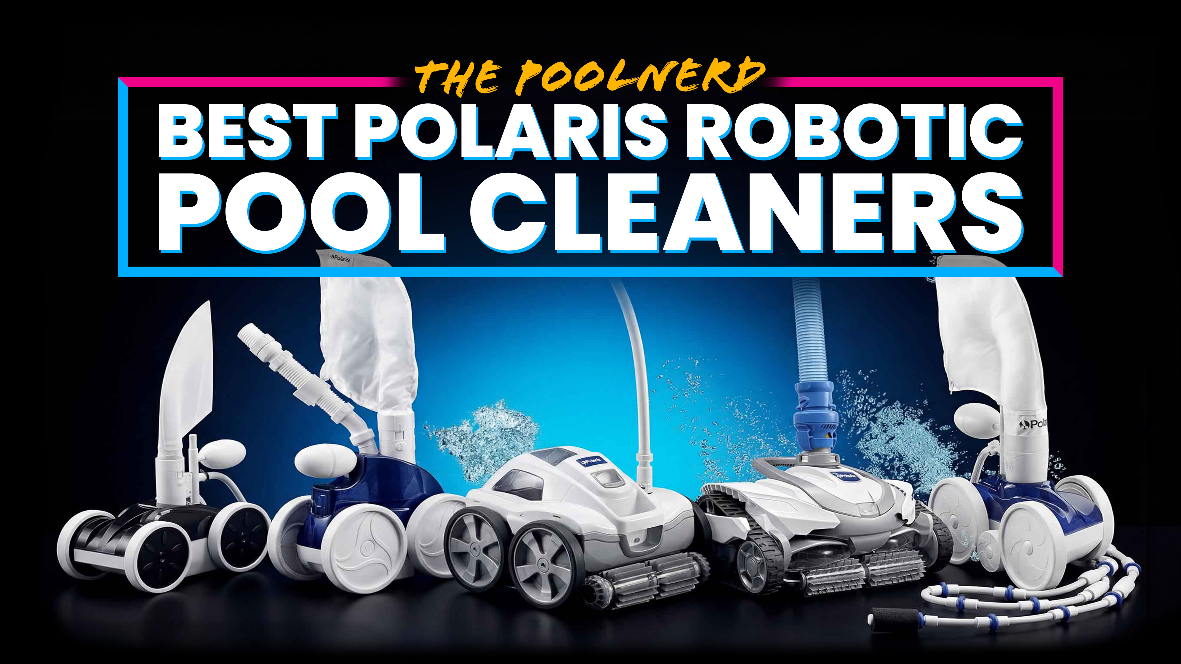 Best Polaris Pool Cleaners (2026): Every Model Tested & Ranked